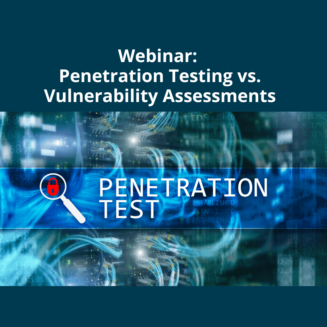 Pen Testing Vs Vulnerability Assessments Campusguard